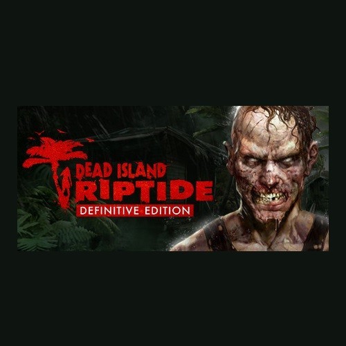 Dead Island: Riptide (Definitive Edition) - CodeGuru
